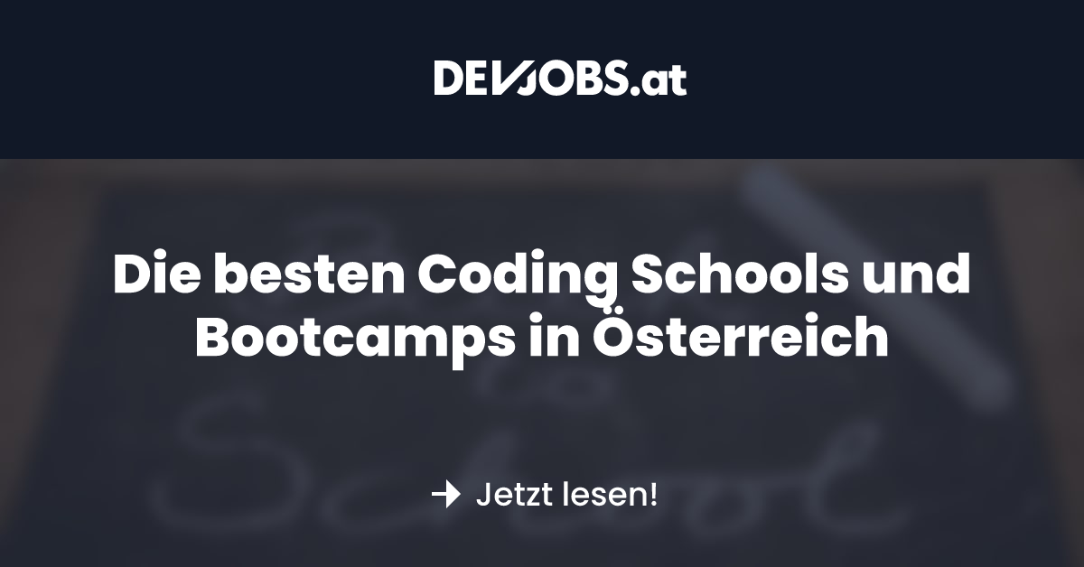 Die besten Coding Schools und Bootcamps in Österreich - DEVjobs.at