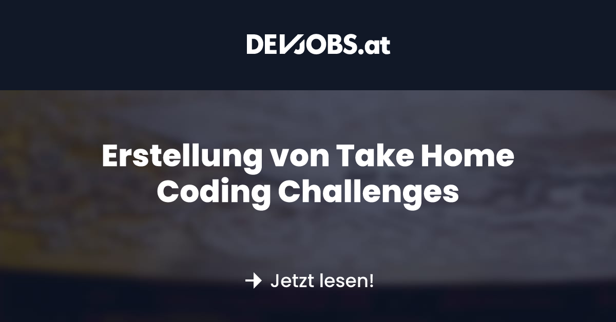 Erstellung von Take Home Coding Challenges - DEVjobs.at