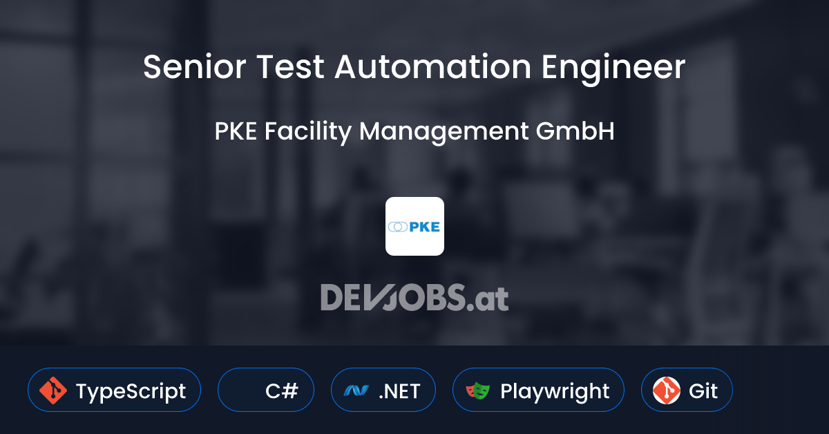 Senior Test Automation Engineer bei PKE Facility Management GmbH ...
