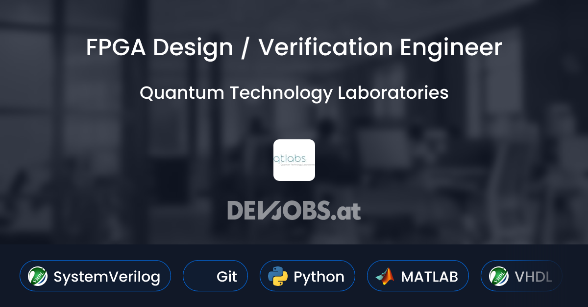 FPGA Design / Verification Engineer bei Quantum Technology Laboratories ...